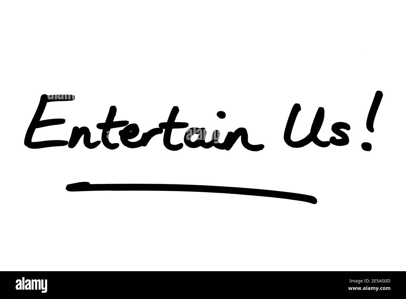 Entertain Us! handwritten on a white background Stock Photo - Alamy
