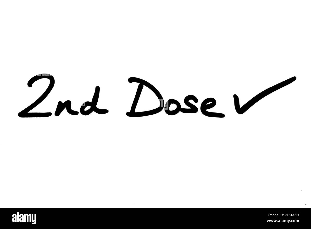 2nd Dose with a Tick, handwritten on a white background Stock Photo - Alamy