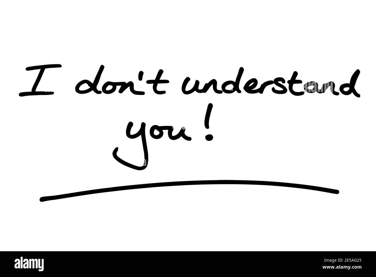 I dont understand you! handwritten on a white background Stock Photo - Alamy