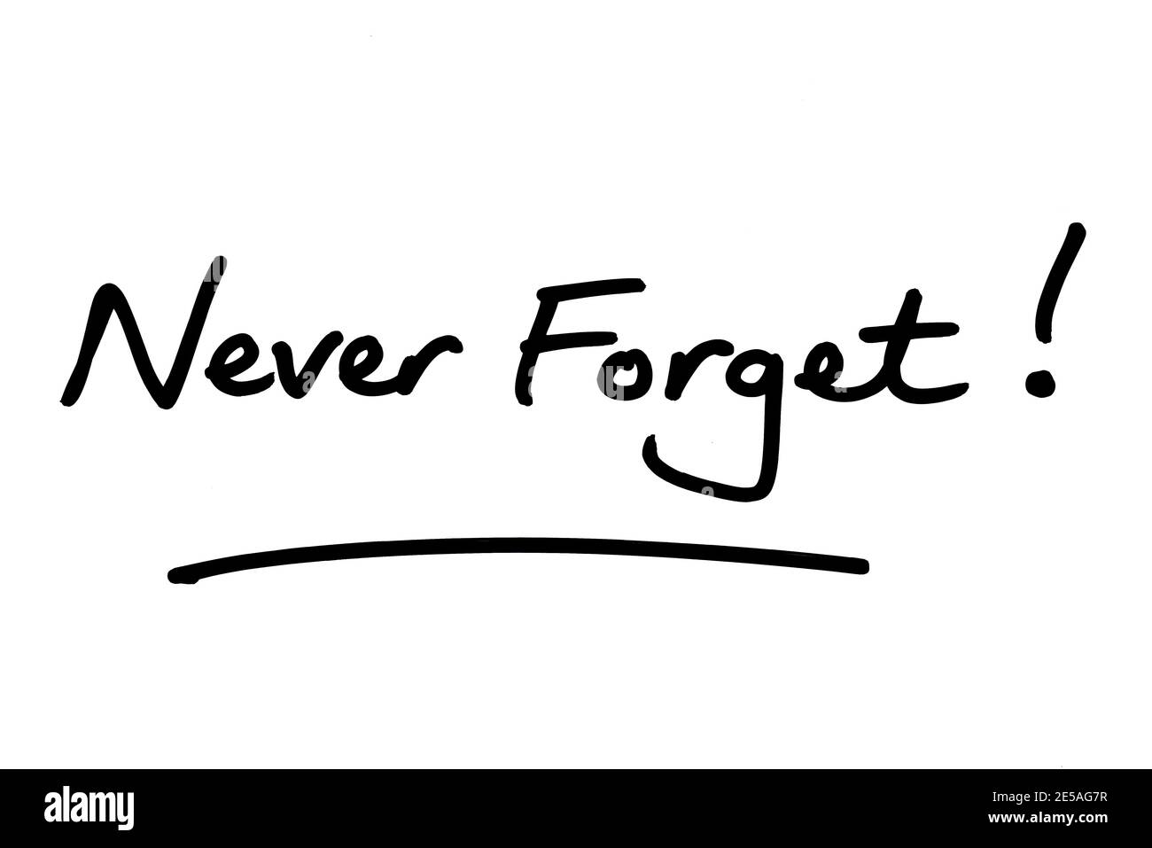 Never Forget! handwritten on a white background Stock Photo - Alamy