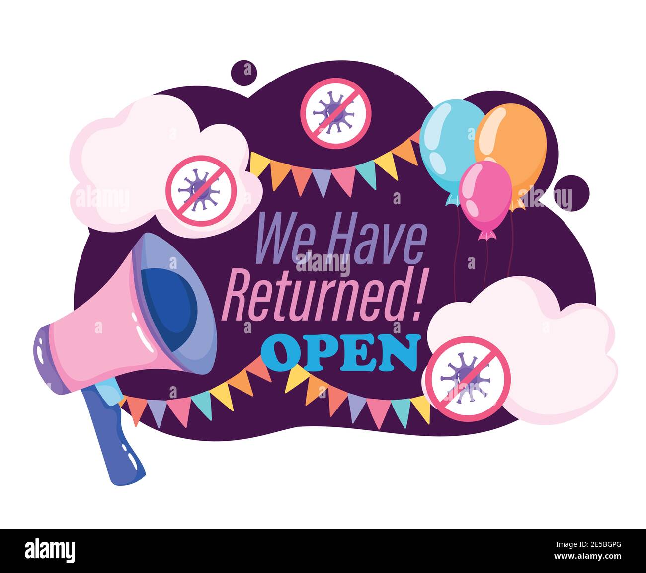 we have returned open lettering, megaphone celebration, stop covid 19 ...