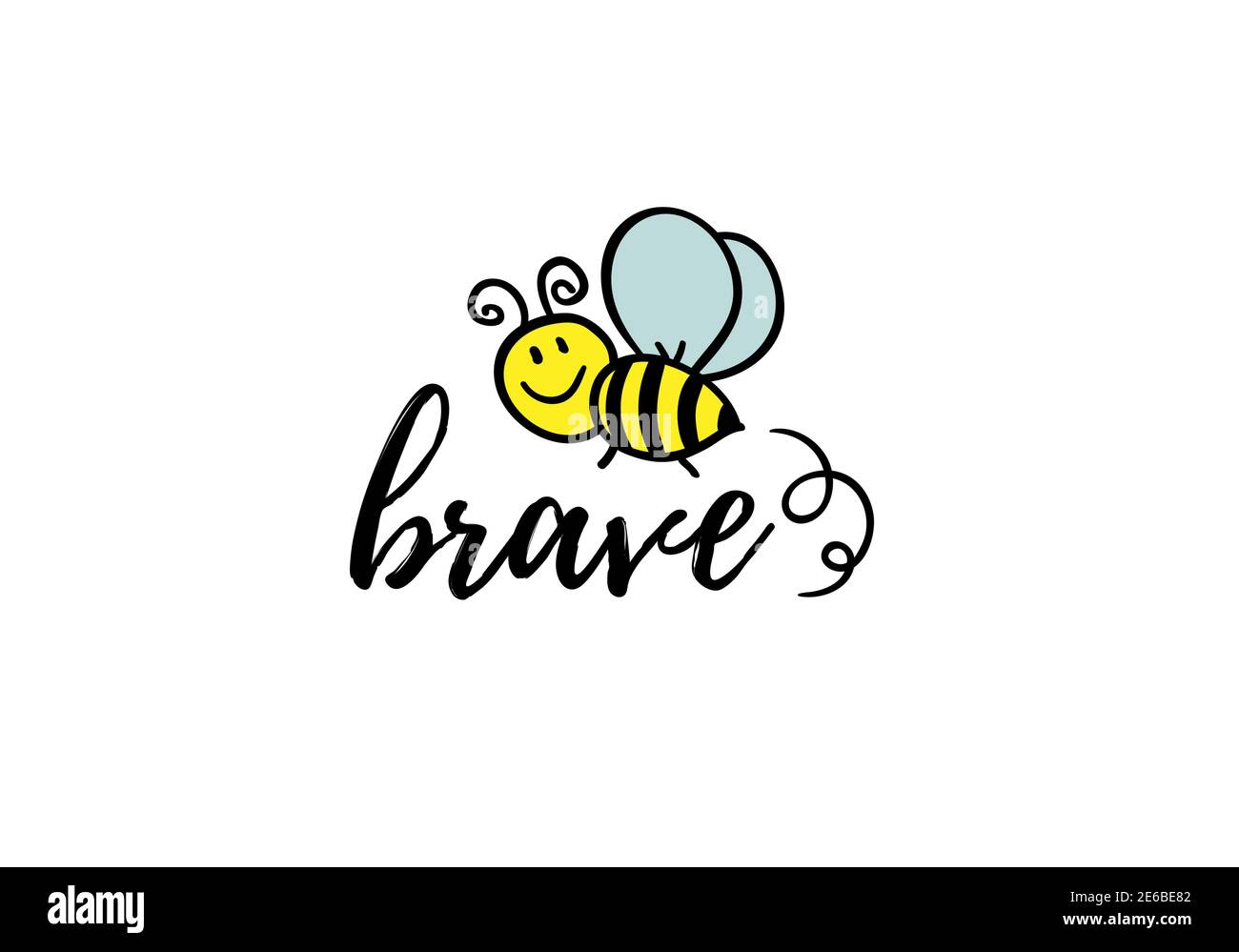 Bee brave phrase with doodle bee on white background. Lettering poster ...