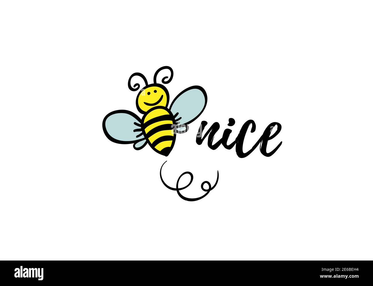 Bee nice phrase with doodle bee on white background. Lettering poster, card design or t-shirt ...