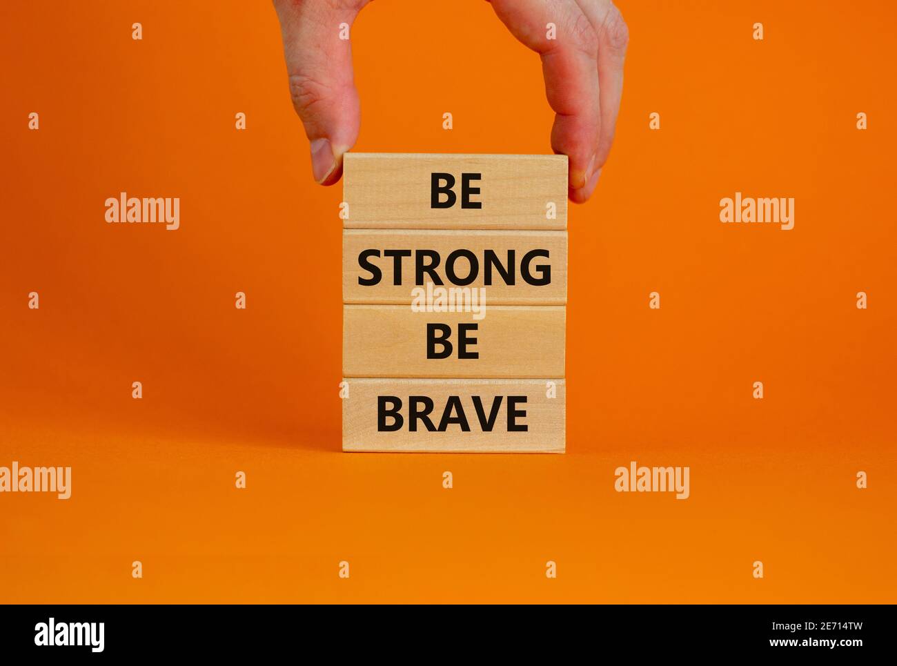 Be strong be brave symbol. Wooden blocks with words 'be strong be brave ...