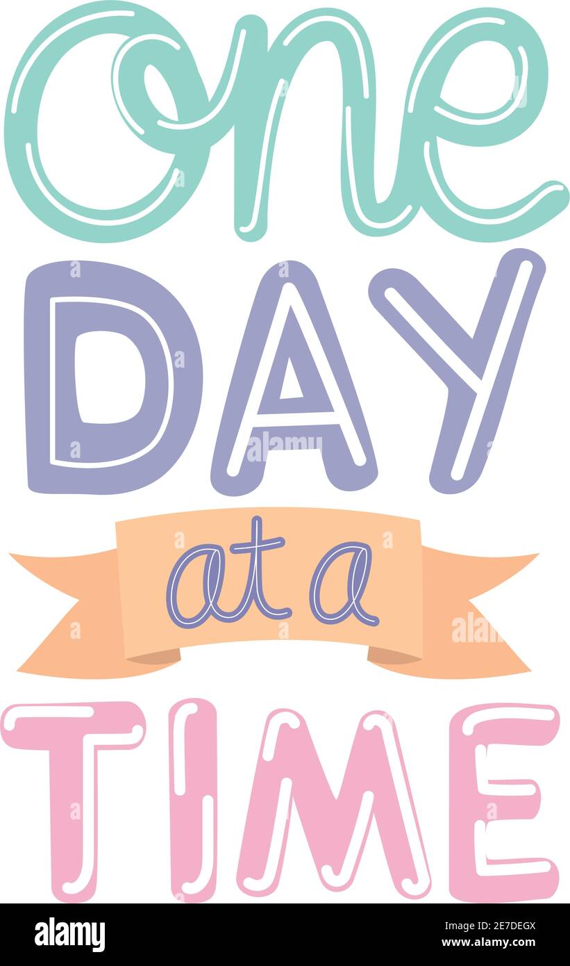 one day at a time lettering on white background Stock Vector Image ...