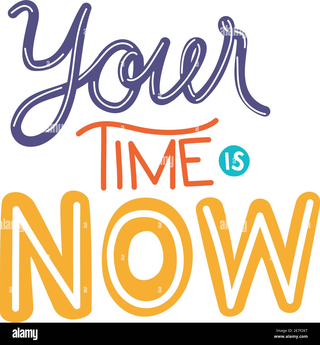 your time is now lettering on white background Stock Vector Image & Art ...
