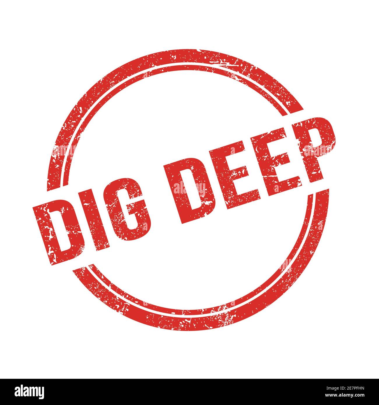 DIG DEEP text written on red grungy vintage round stamp Stock Photo - Alamy