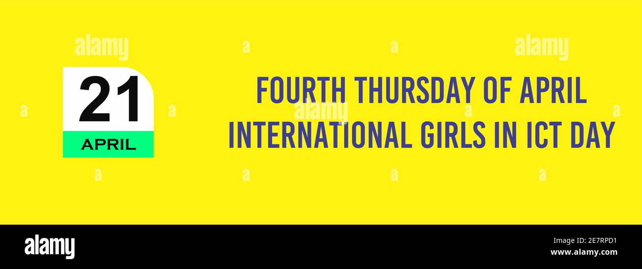 21 April Fourth Thursday of April International Girls in ICT Day Stock ...
