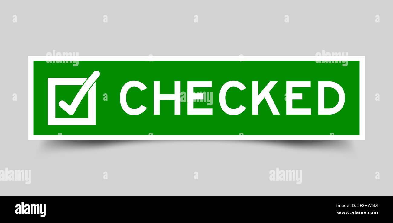 Square green color label with checked word and check mark icon on white ...