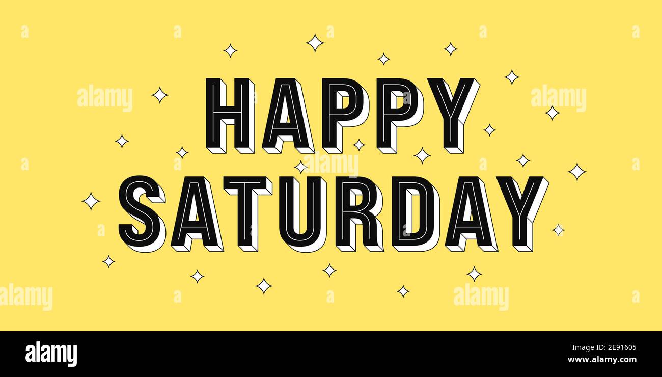 Happy Saturday post. Greeting text of Happy Saturday, typography ...