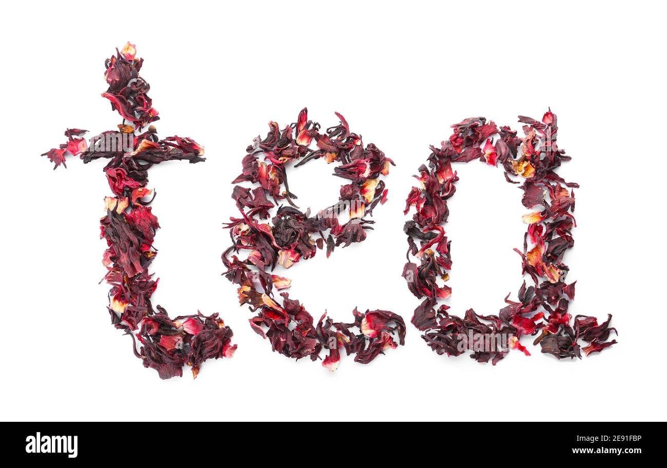 Word TEA made of dry hibiscus tea on white background Stock Photo - Alamy