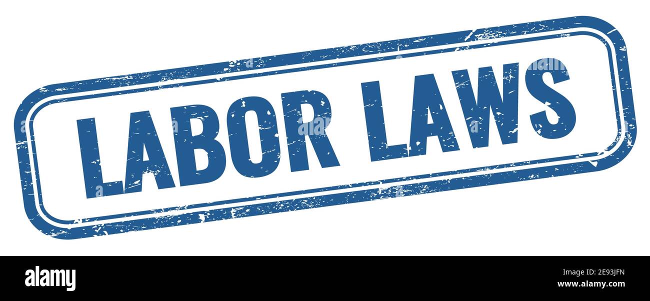 LABOR LAWS text on blue grungy vintage rectangle stamp Stock Photo - Alamy