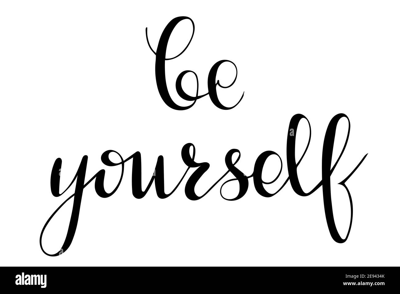 Be yourself, vector. Motivational inscription in black on a white ...