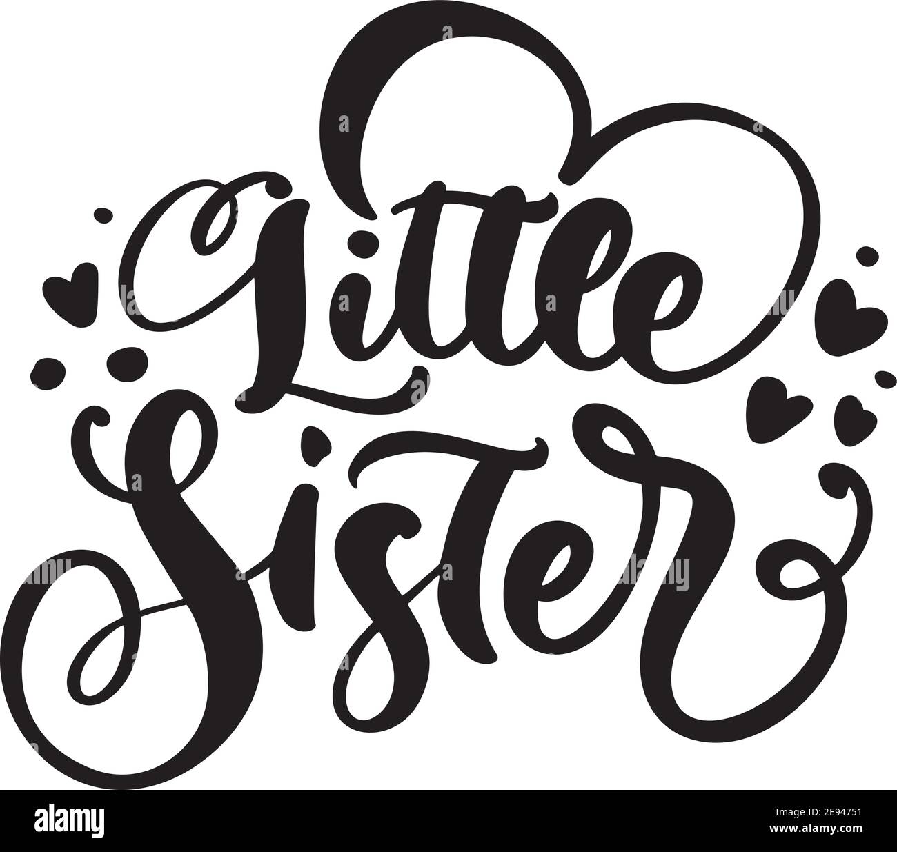Vector Hand drawn lettering calligraphy text Little Sister on white ...