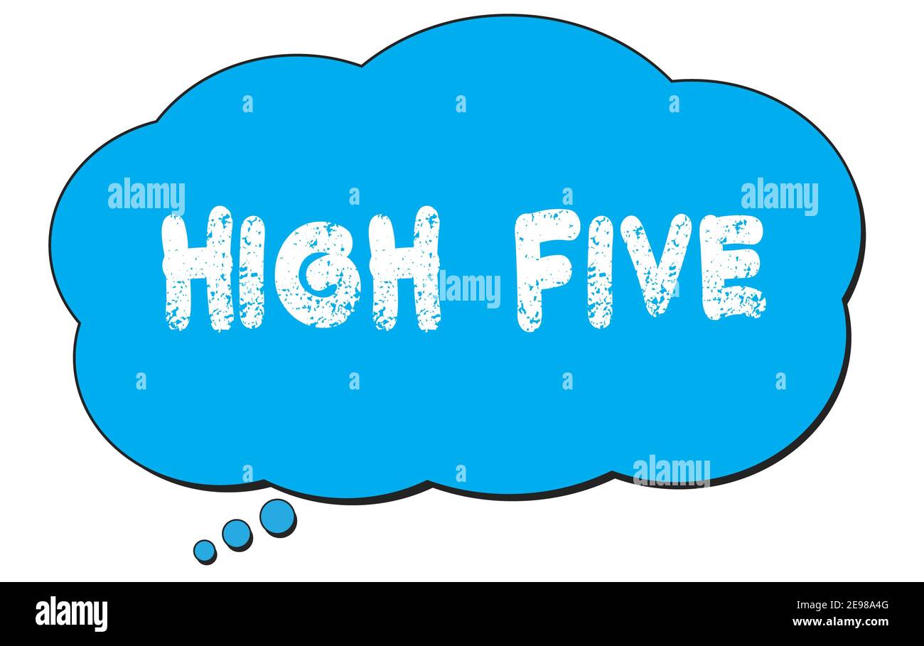HIGH FIVE text written on a blue thought cloud bubble Stock Photo - Alamy