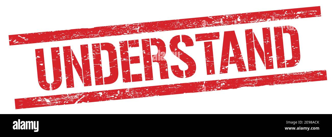 UNDERSTAND text on red grungy rectangle stamp sign Stock Photo - Alamy