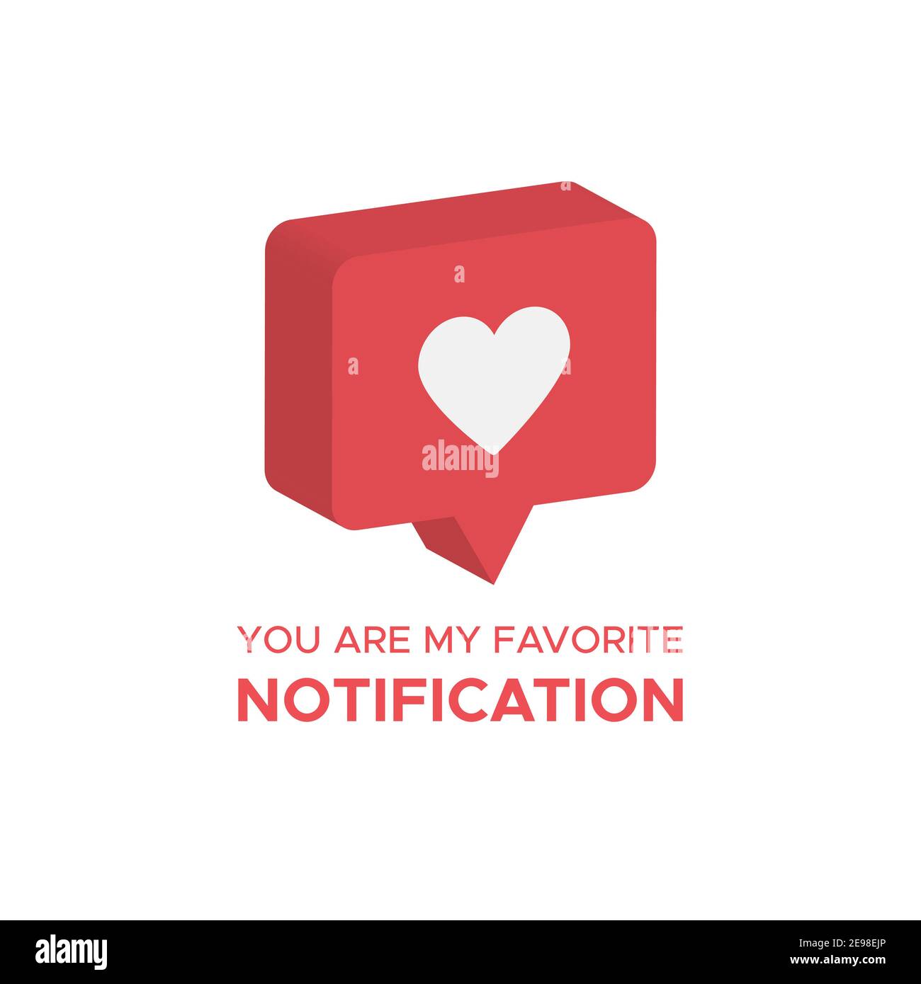You are my favorite notification. Vector illustration, flat design ...