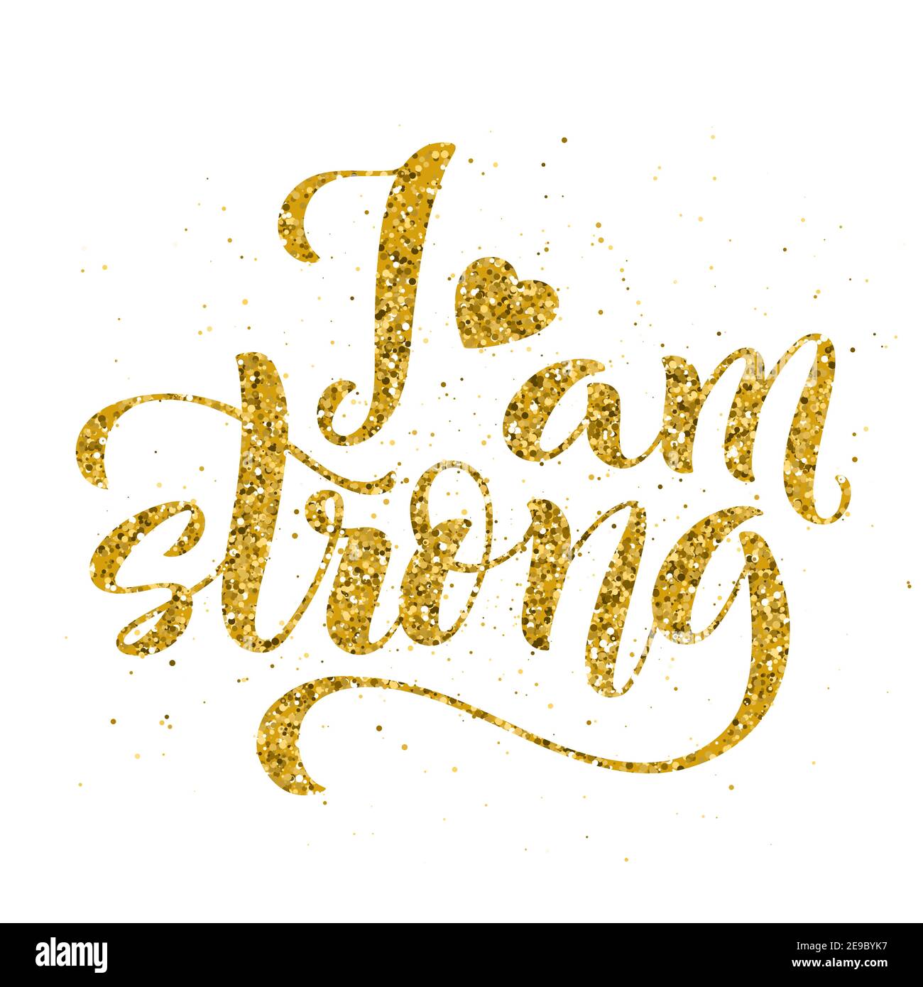 I am strong. Modern calligraphy quote with handdrawn lettering ...