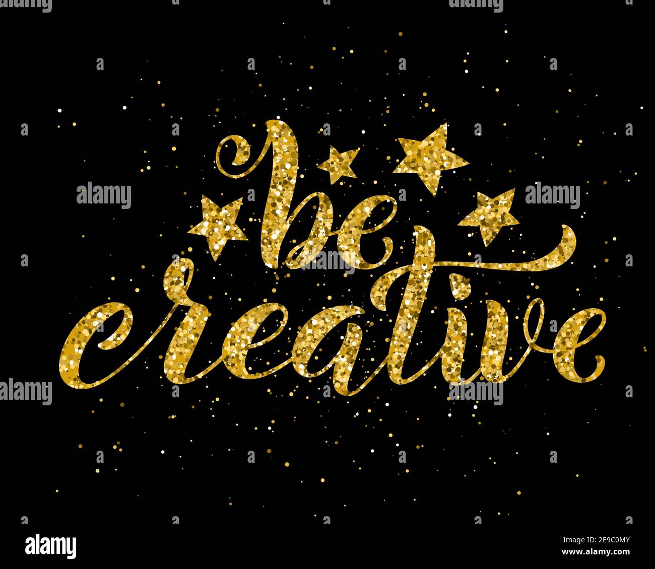 Be creative hand written lettering. Inspirational quote. Vector ...