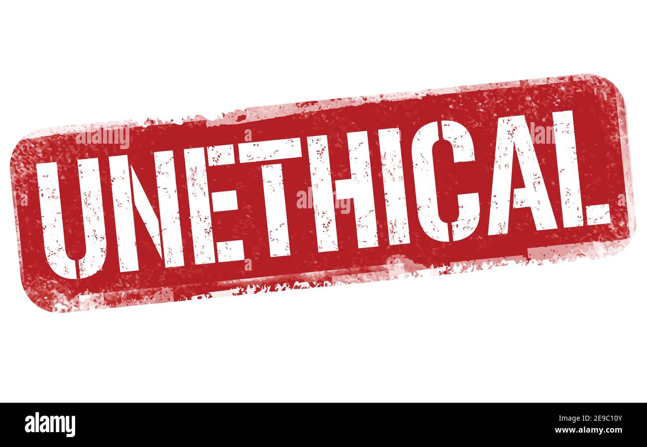 Unethical grunge rubber stamp on white background, vector illustration ...