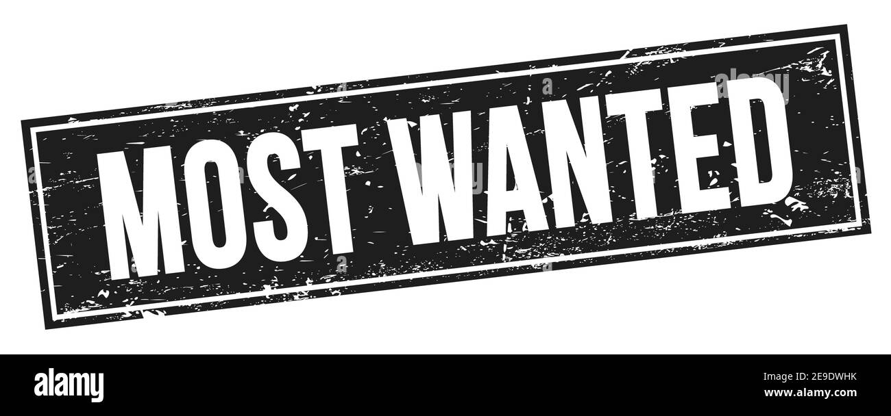 MOST WANTED text on black grungy rectangle stamp sign Stock Photo - Alamy