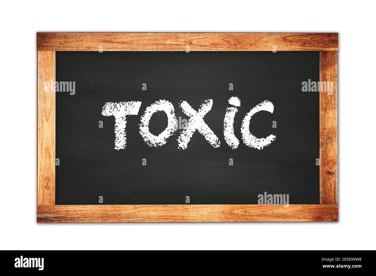TOXIC text written on black wooden frame school blackboard Stock Photo ...