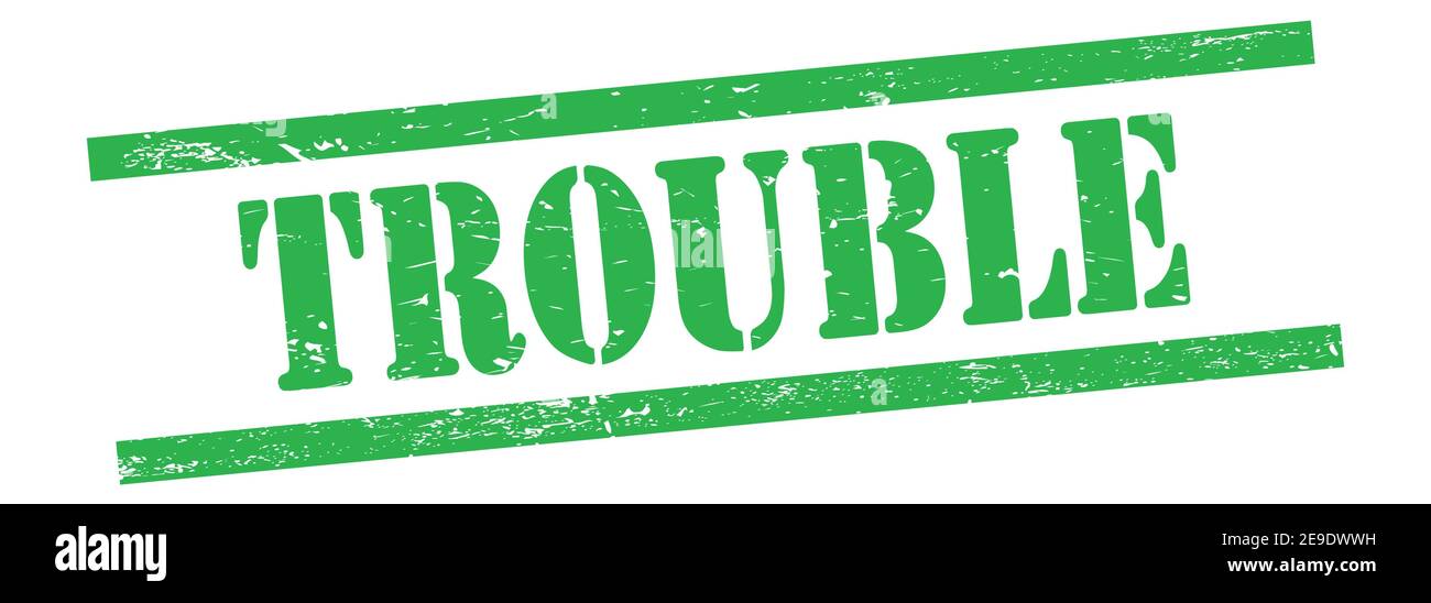 TROUBLE text on green grungy vintage rubber stamp Stock Photo - Alamy