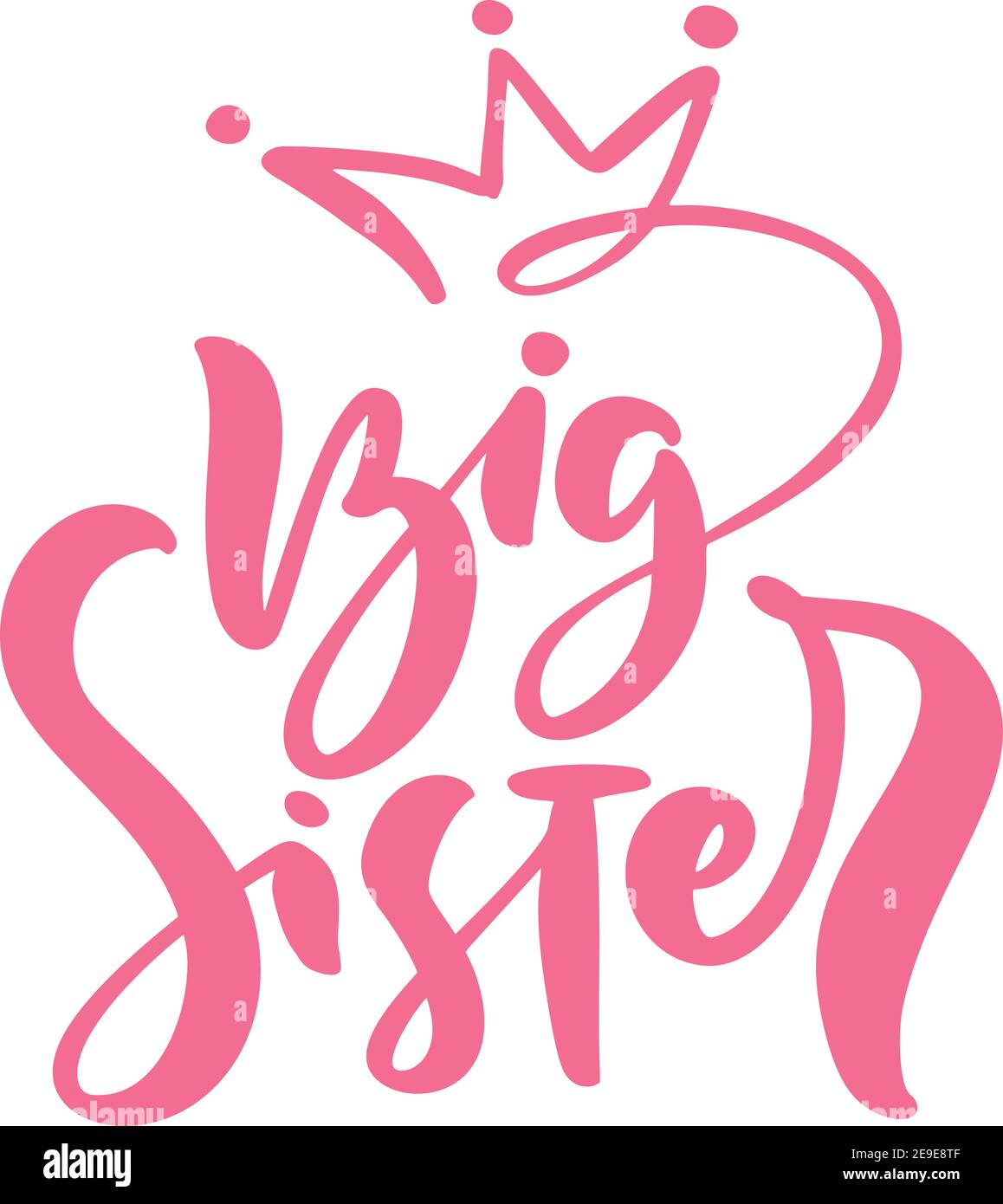 Vector Hand drawn pink lettering calligraphy text Big Sister on white ...