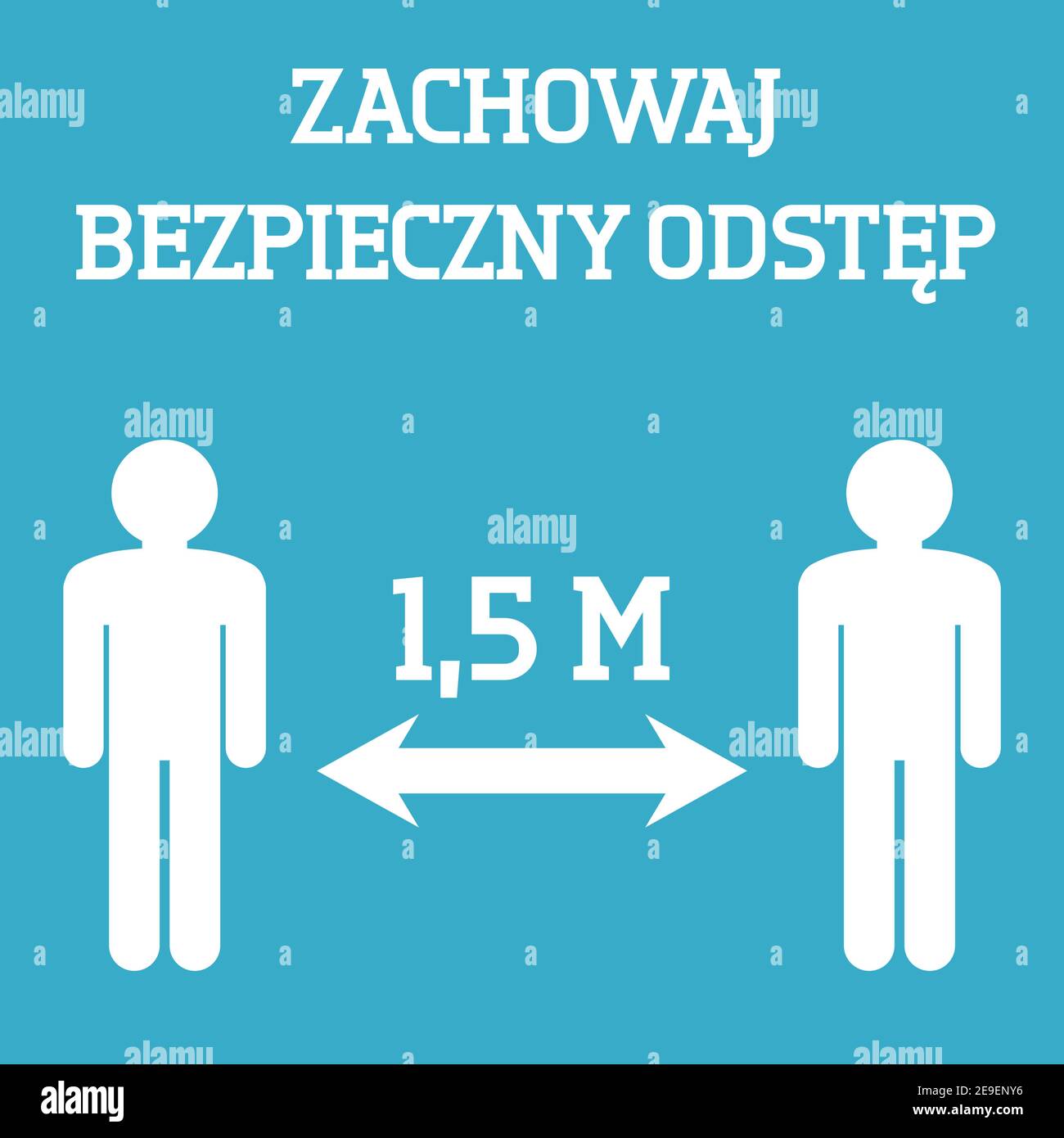 Social distancing sign in Polish language. Zachowaj bezpieczny odstep ...