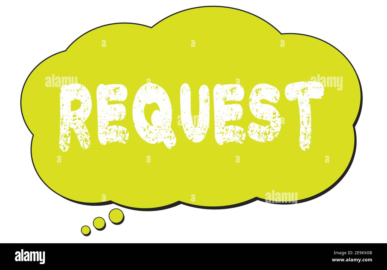 REQUEST text written on a light green thought cloud bubble Stock Photo ...