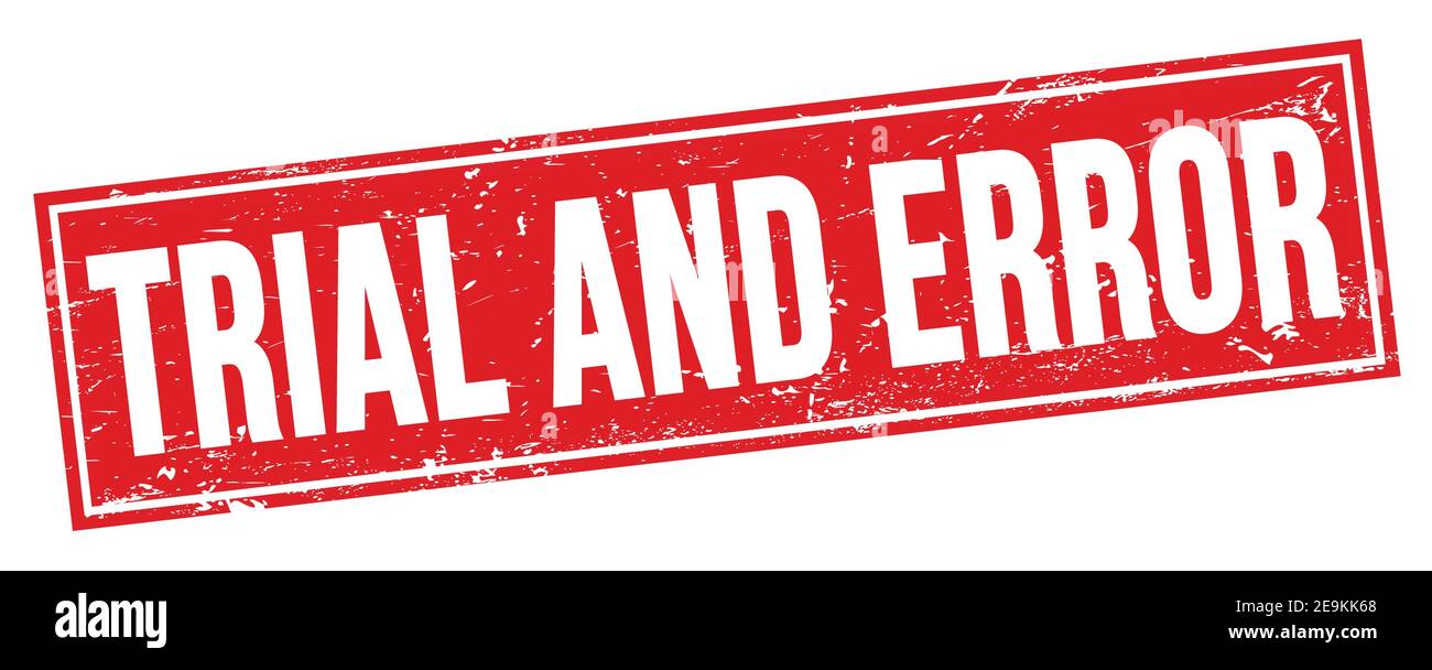 TRIAL AND ERROR text on red grungy rectangle stamp sign Stock Photo - Alamy