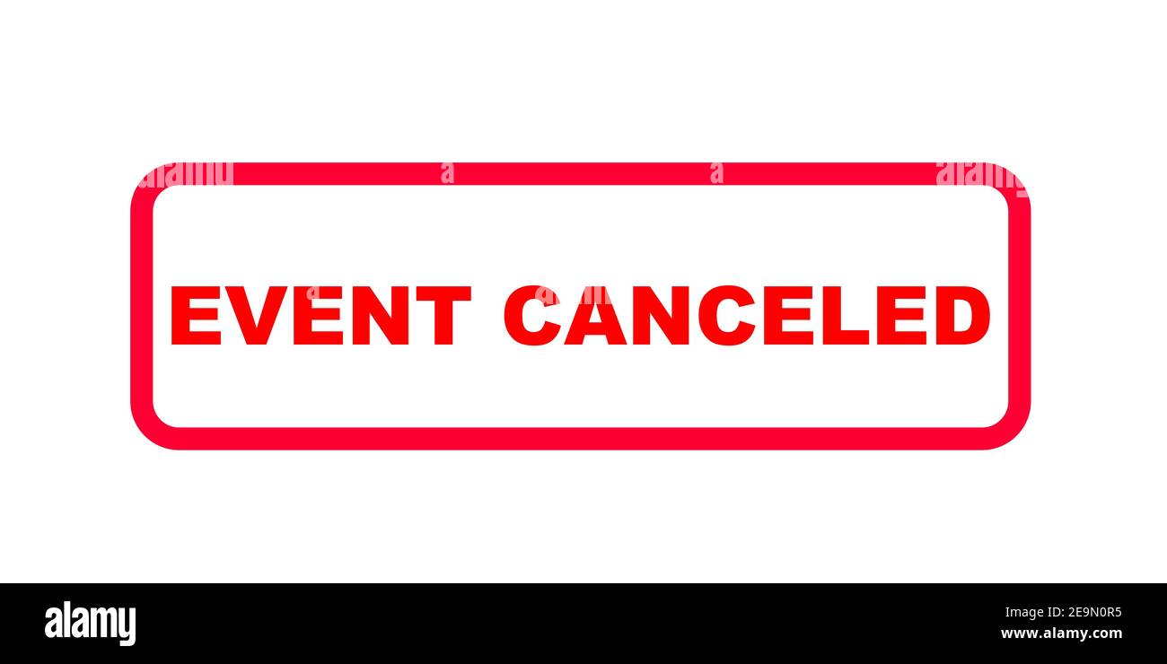 Red sign in english letters with the information (event) canceled Stock ...