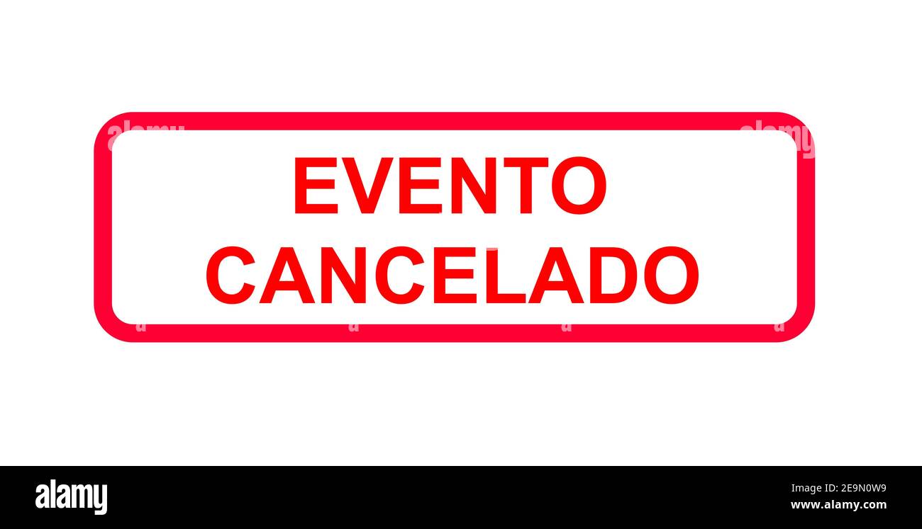 Red sign in spanish or portuguese letters with the information (Evento ...