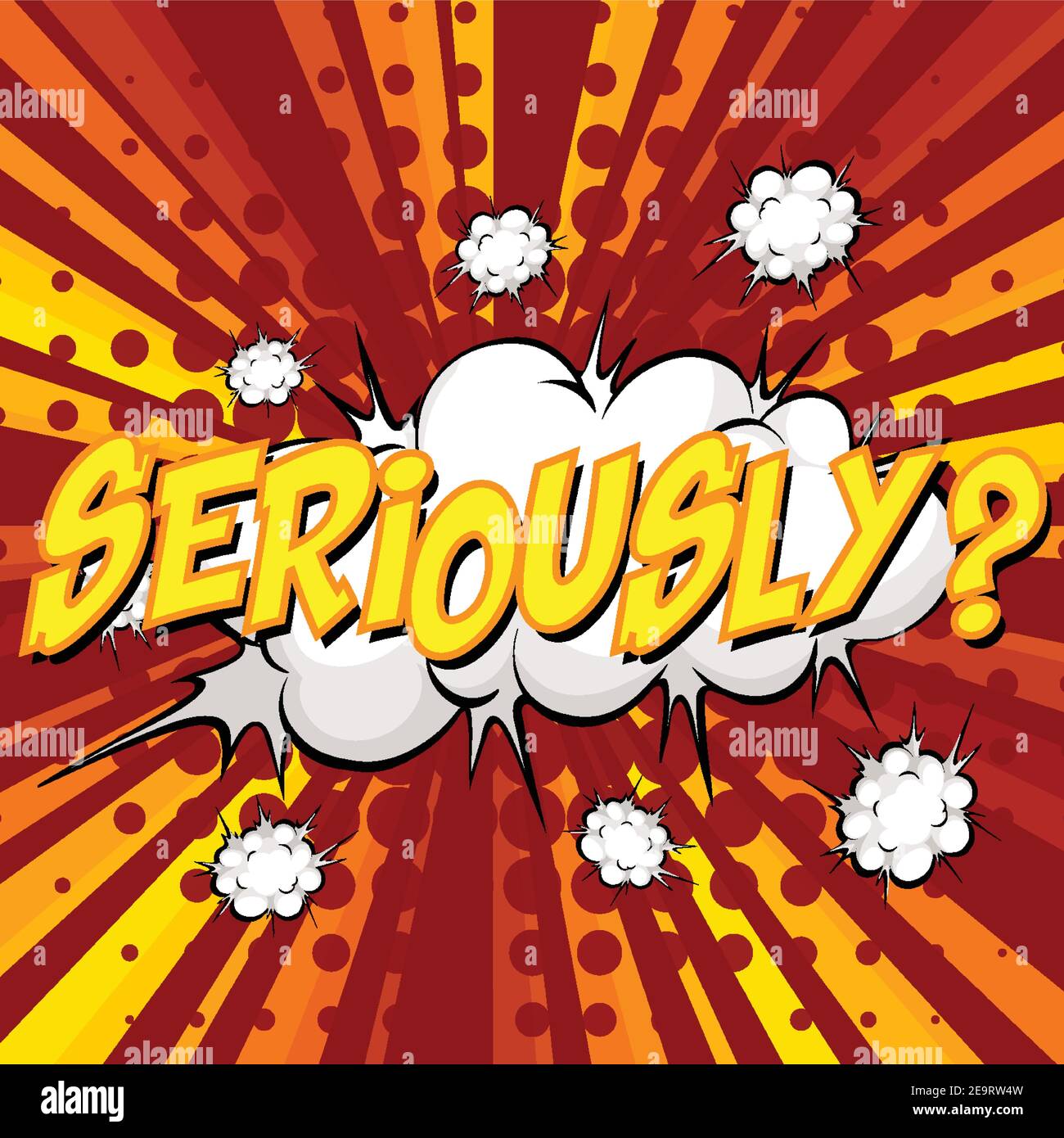 SERIOUSLY wording comic speech bubble on burst illustration Stock ...