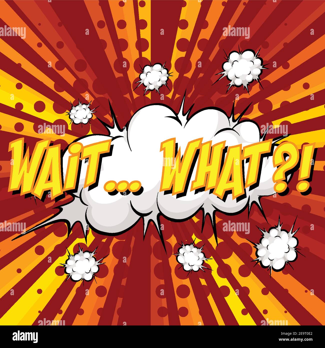 WAIT WHAT wording comic speech bubble on burst illustration Stock ...