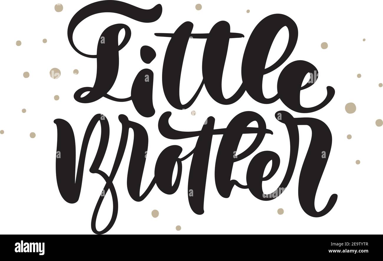 Vector Hand drawn lettering calligraphy text Little Brothers on white ...