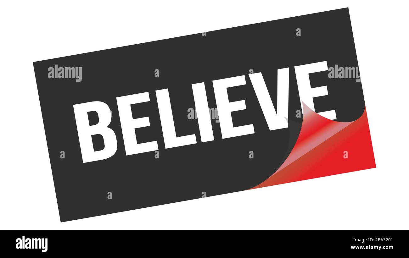 BELIEVE text written on black red sticker stamp Stock Photo - Alamy