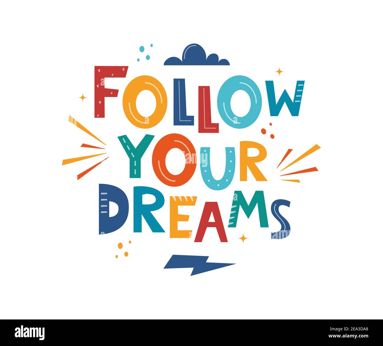 Follow Your Dreams. Hand drawn motivation lettering phrase for poster, logo, greeting card ...