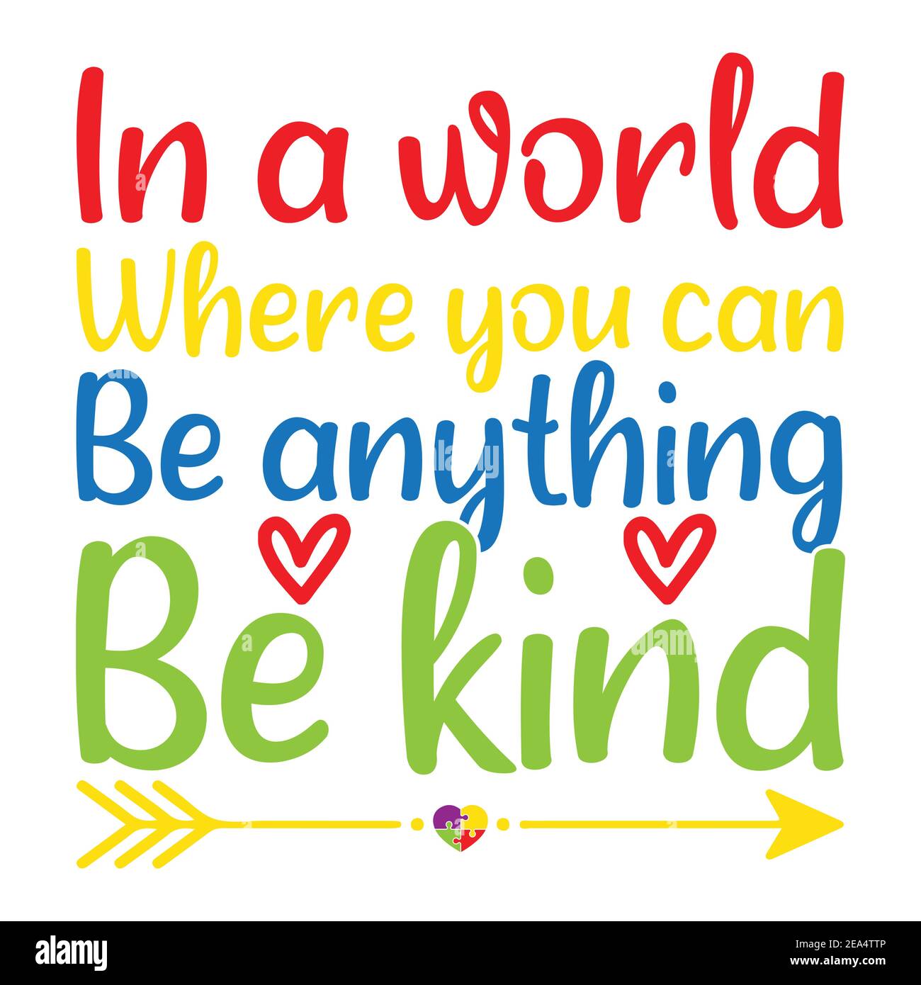 In A World Where You Can Be Anything Be Kind Stock Vector Image & Art ...