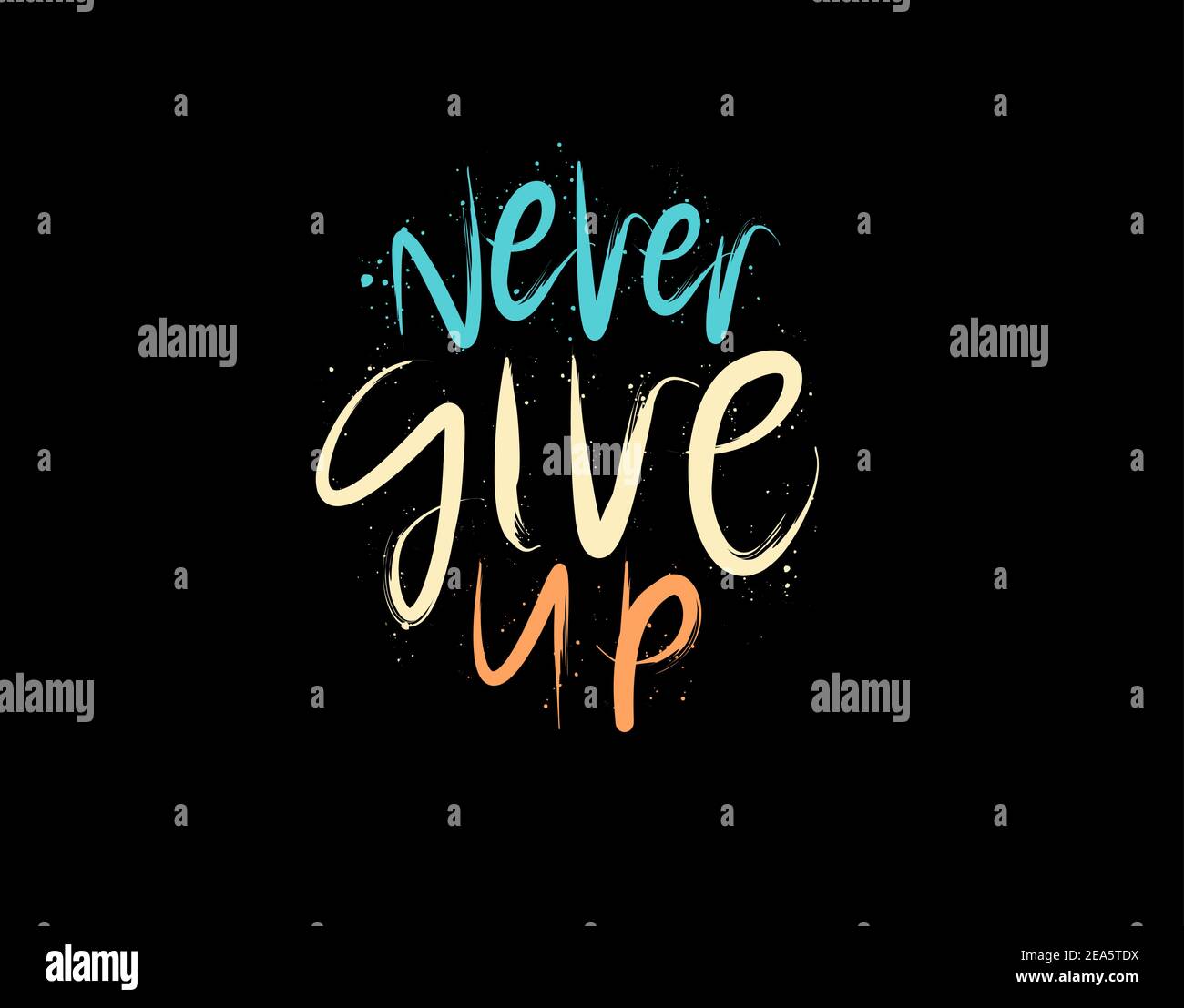 Never Give Up lettering Text on black background in vector illustration ...