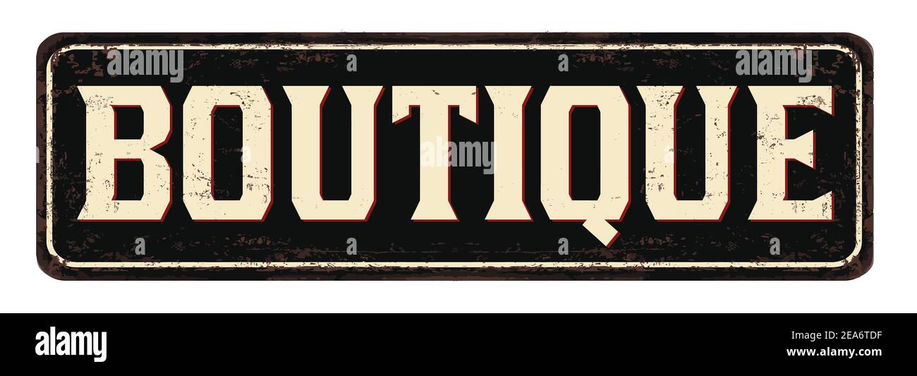 Boutique vintage rusty metal sign on a white background, vector ...