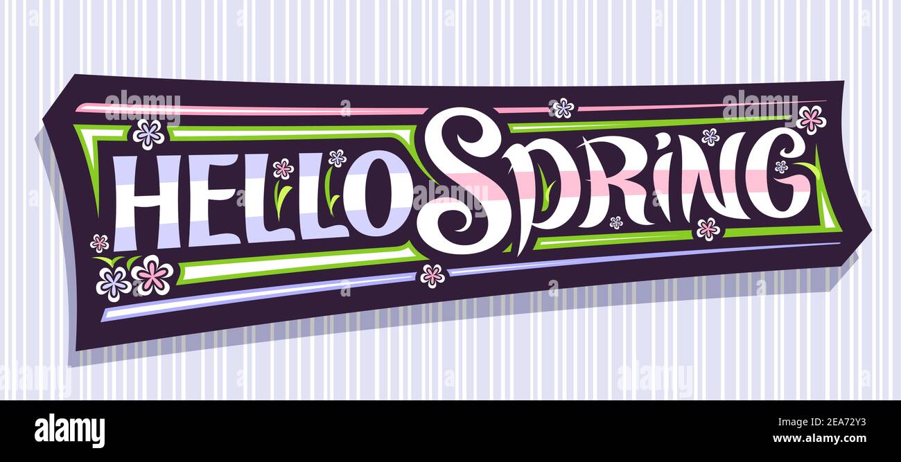 Vector banner Hello Spring, greeting card with unique calligraphic font ...