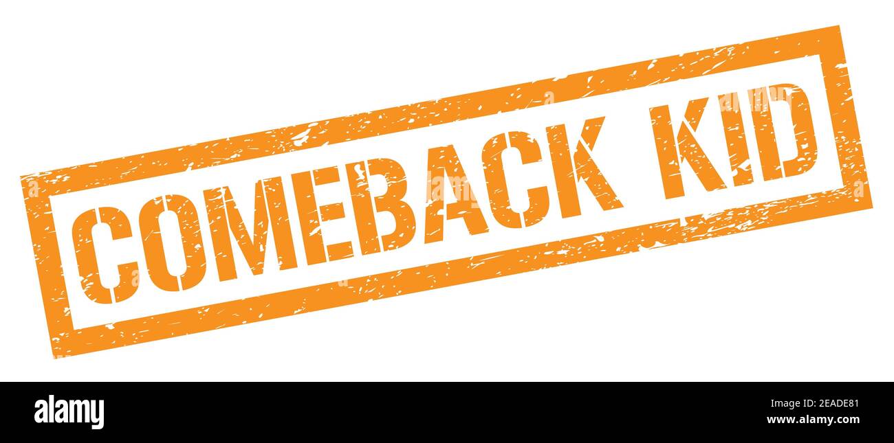 COMEBACK KID orange grungy rectangle stamp sign Stock Photo - Alamy