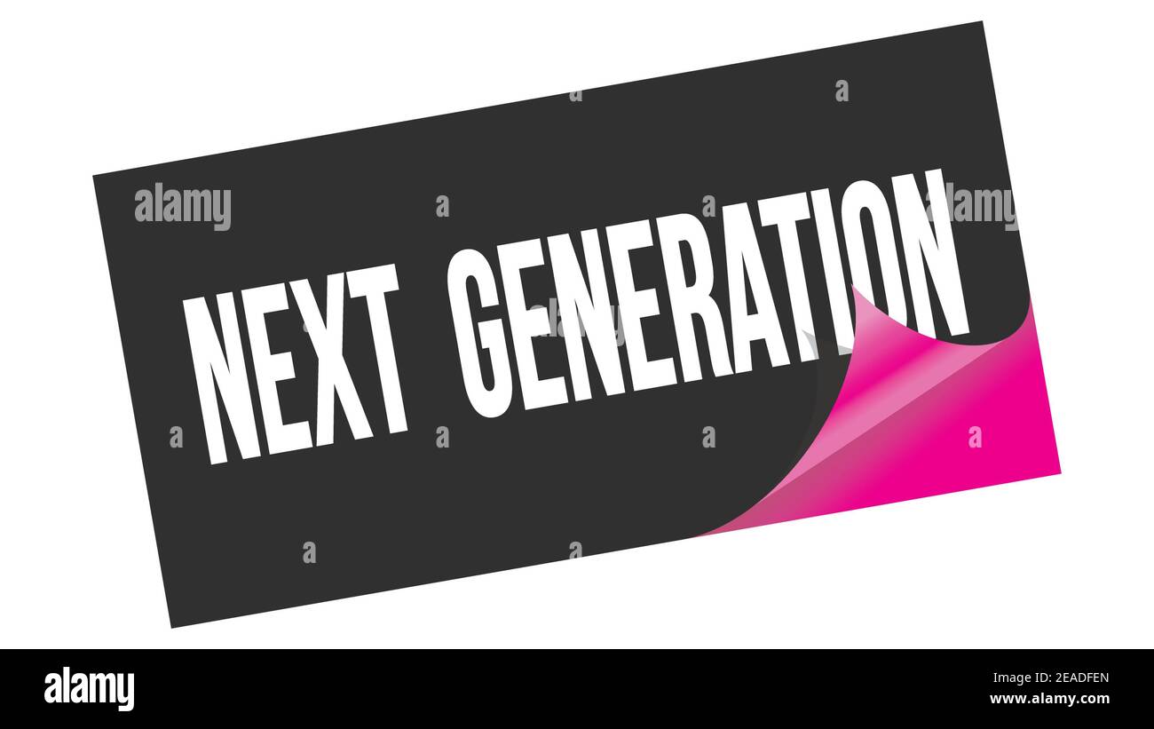 NEXT GENERATION text written on black pink sticker stamp Stock Photo ...