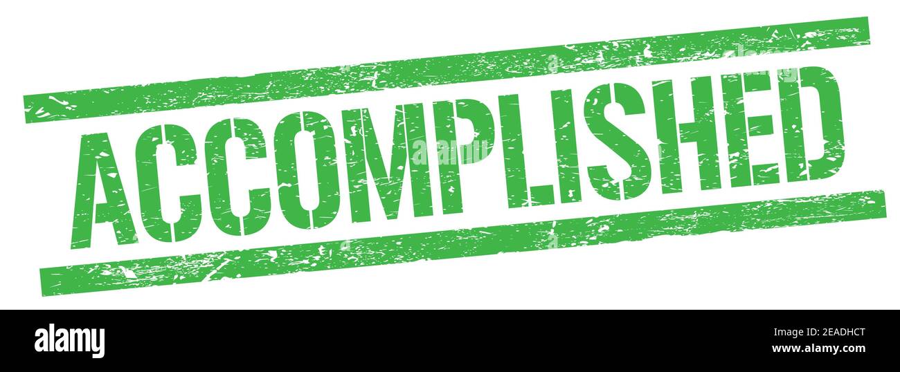 ACCOMPLISHED text on green grungy rectangle stamp sign Stock Photo - Alamy