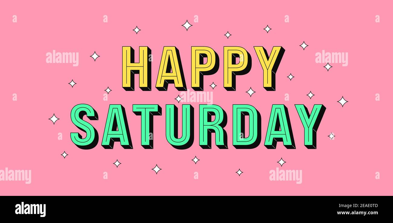 Happy Saturday banner. Greeting text of Happy Saturday, typography ...
