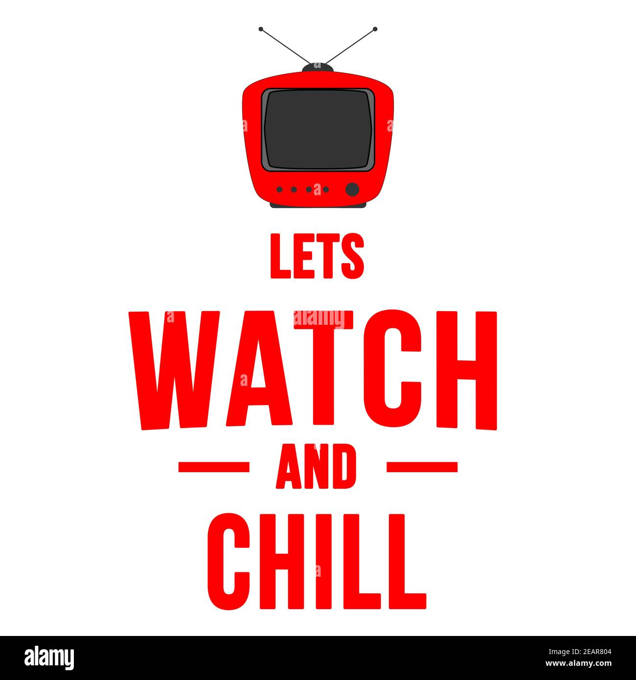 Lets watch and chill TV Stock Photo - Alamy