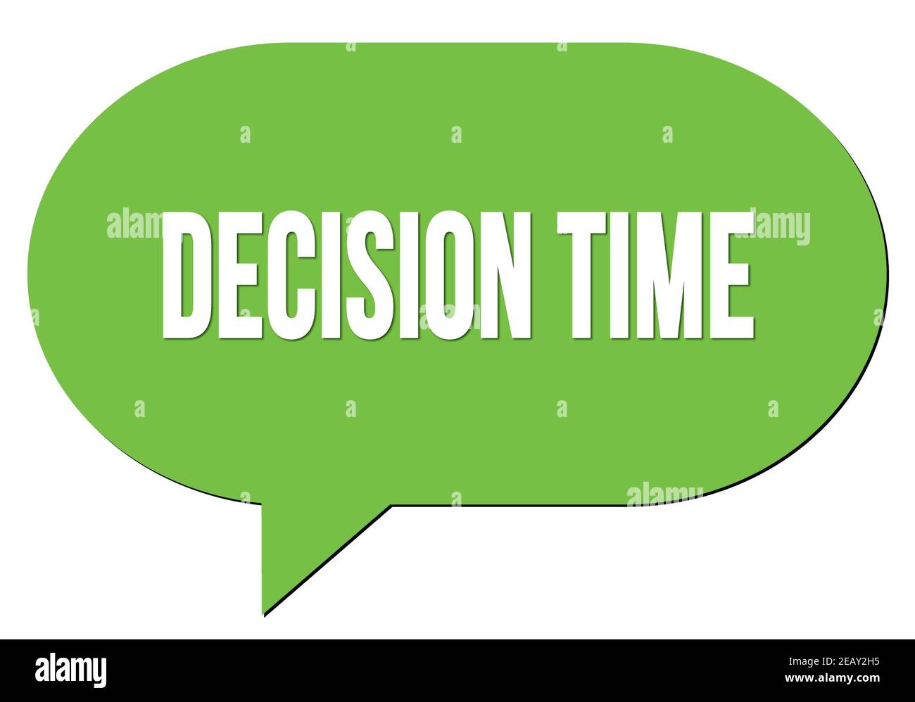 DECISION TIME text written in a green speech bubble stamp Stock Photo ...