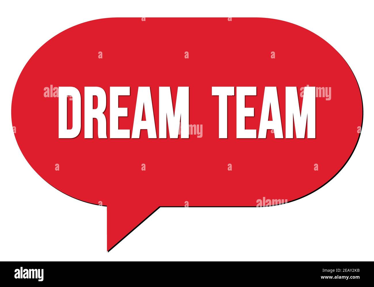 DREAM TEAM text written in a red speech bubble stamp Stock Photo - Alamy