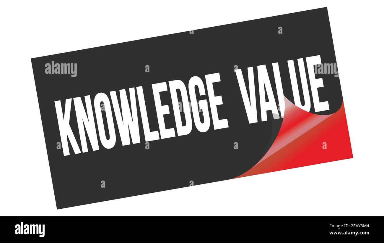 KNOWLEDGE VALUE text written on black red sticker stamp Stock Photo - Alamy